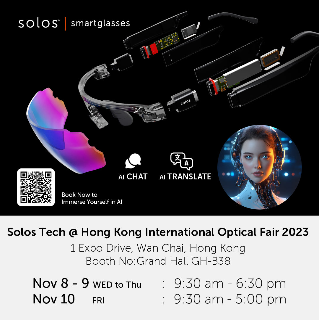 AI-Powered Smartglasses at Hong Kong International Optical Fair 2023! & Solos Smartglasses