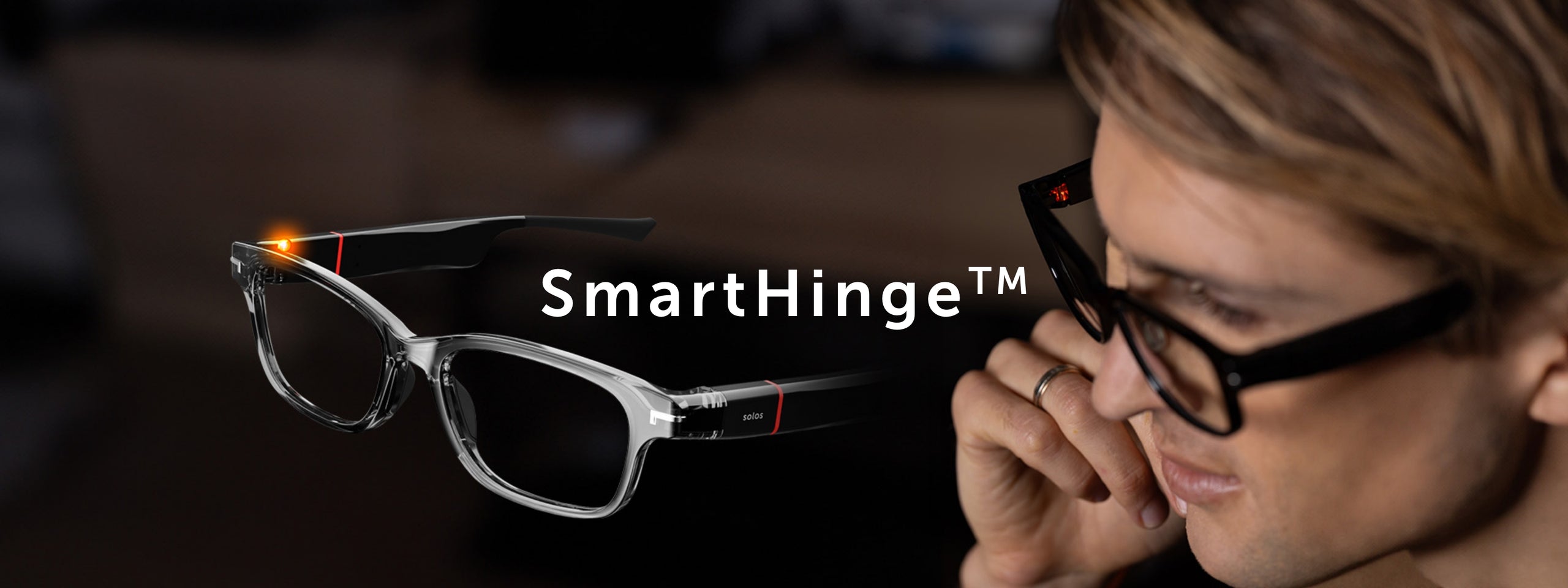 SmartHinge™ & Solos Smartglasses